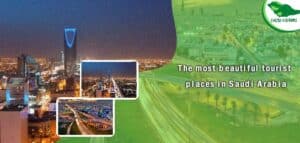 The most beautiful tourist places in Saudi Arabia